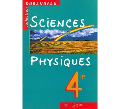 Sciences physiques - 4e - Livre de l'élève Edition 1998 - broché - Paul Bramand, Philippe Faye ...