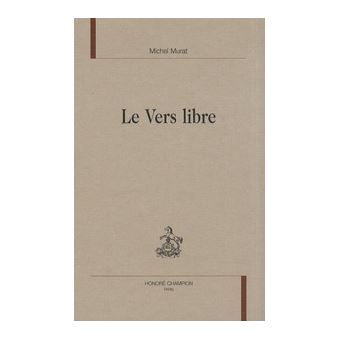Le vers libre - relié - Michel Murat - Achat Livre | fnac