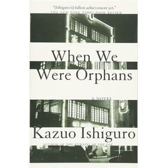 WHEN WE WERE ORPHANS - broché - Kazuo Ishiguro - Achat Livre ou ebook ...