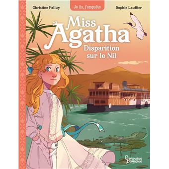 Miss Agatha - Disparition sur le Nil - Dernier livre de Christine ...