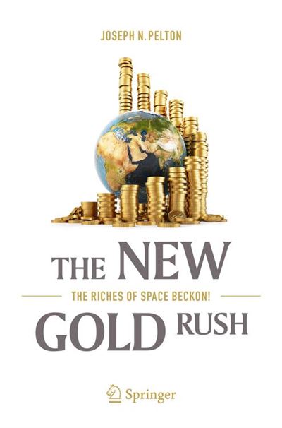 The new gold rush - Poche - Joseph Pelton - Achat Livre ou ebook | fnac