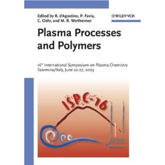 Plasma processes and polymers - relié - Riccardo DAgostino - Achat Livre | fnac
