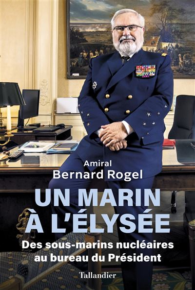 Un marin à l'Élysée Des sous-marins nucléaires au bureau du Président ...