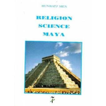 Religion Science Maya - Hunbatz Men - Achat Livre | fnac