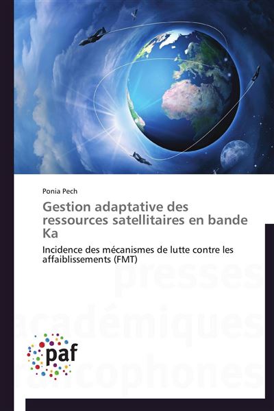 Gestion adaptative des ressources satellitaires en bande ka - broché ...
