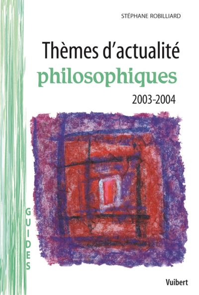 Thèmes d'actualité philosophique Edition 2002-2003 - broché - Stéphane ...