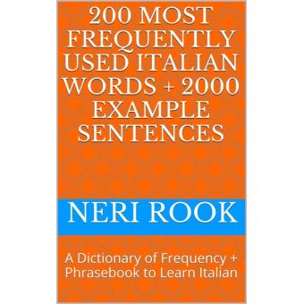 200 Most Frequently Used Italian Words + 2000 Example Sentences: A ...