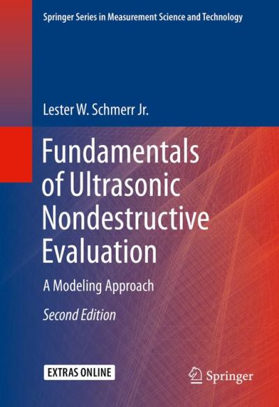 Fundamentals of ultrasonic nondestructive evaluation - relié - Lester W ... Fundamentals of ultrasonic nondestructive evaluation - relié - Lester W ...