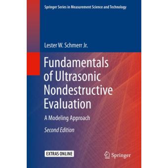 Fundamentals of ultrasonic nondestructive evaluation - relié - Lester W. Schmerr - Achat Livre ...