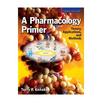 A pharmacology primer - relié - Terry Kenakin - Achat Livre ou ebook | fnac
