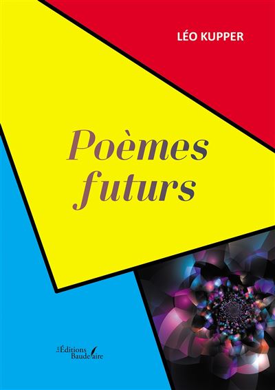 Poèmes futurs - broché - Léo Kupper - Achat Livre ou ebook | fnac