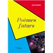 Poèmes futurs - broché - Léo Kupper - Achat Livre ou ebook | fnac