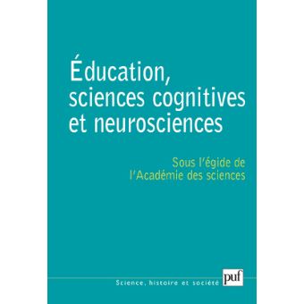 Éducation, sciences cognitives et neurosciences Séminaire - broché - Académie des sciences ...