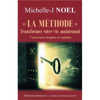 "La méthode" Transformez votre vie, maintenant - 7 exercices simples et rapides - broché ...