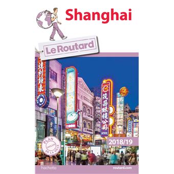 Guide du Routard Shanghai 2018/19 Edition 2018-2019 - broché ...