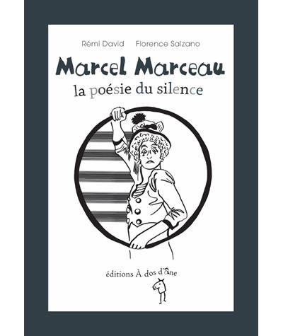 Marcel Marceau, la poésie du silence - broché - Rémi David, Salzano ...