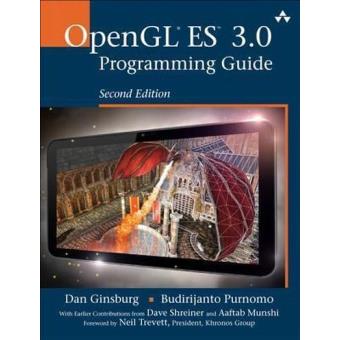 OpenGL'ES 3.0 Programming guide, Second edition - Poche - Daniel Ginsburg - Achat Livre ou ebook ...