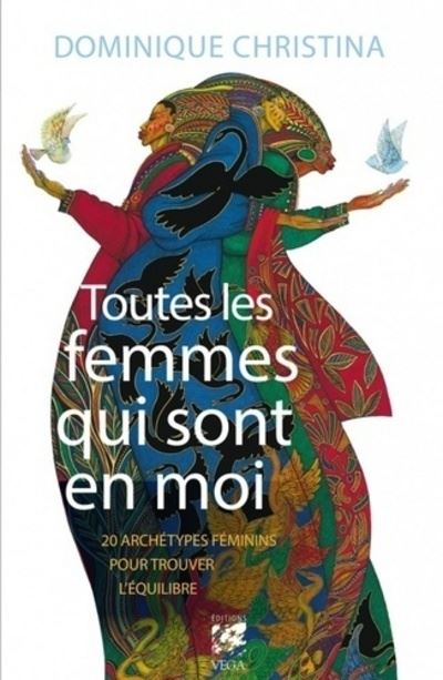 Toutes les femmes qui sont en moi 20 archétypes féminins pour trouver l ...