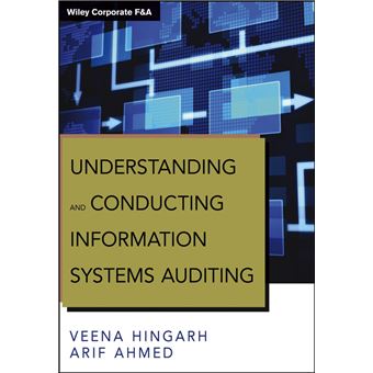 Understanding and conducting information systems auditing - relié - Arif Ahmed - Achat Livre ou ...