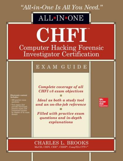 CHFI computer hacking forensic investigator certification : Exam guide ...