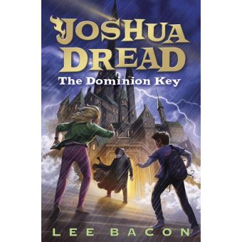 Joshua Dread: The Dominion Key - ebook (ePub) - Lee Bacon - Achat ebook ...