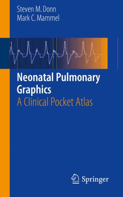 Neonatal pulmonary graphics - Poche - Steven M. Donn - Achat Livre ou ...
