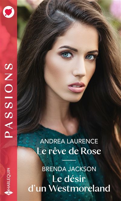 Le rêve de Rose - Le désir d'un Westmoreland - Poche - Andrea Laurence ...
