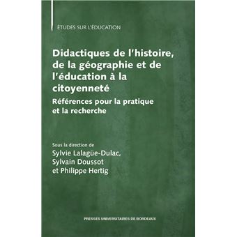 Didactiques de l’histoire, de la géographie et de l’éducation à la ...