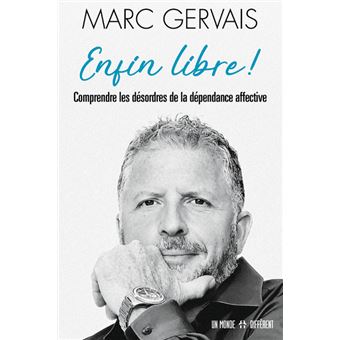 Enfin libre ! - broché - Marc Gervais - Achat Livre | fnac