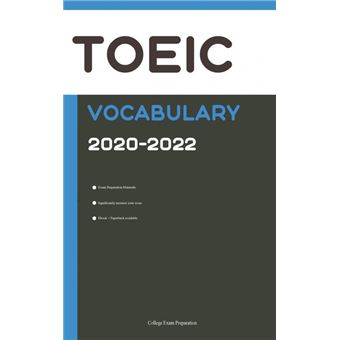 TOEIC Vocabulary 2020-2022 - broché - College Exam Preparation - Achat Livre | fnac