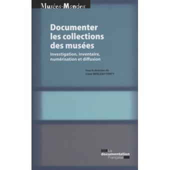 Documenter les collections de musées - investigation, inventaire ...