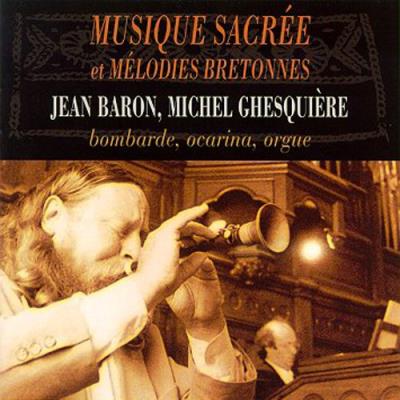 Bombarde et orgue Nouvelle édition - Jean Baron - Michel Ghesquiere ...