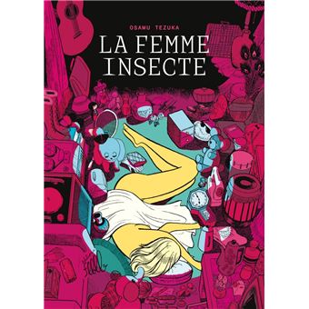 La femme insecte - broché - Osamu Tezuka, Emmanuel Bochew, Xavier ...