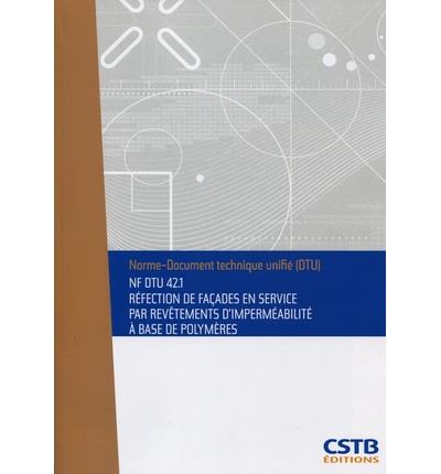 NF DTU 42.1 Réfection de façades en service par revêtements d ...