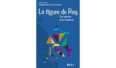 La figure de Rey Une approche de la complexité - broché - Philippe ...