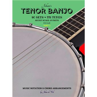 Johan's TENOR BANJO ~ Sets & Tunes (Part 2) Music Notation & Chord ...