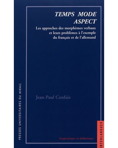 Temps mode aspect les approches descriptives des morphemes verbaux et ...