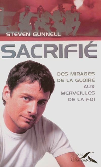 Sacrifié Des mirages de la gloire aux merveilles de la foi - broché ...