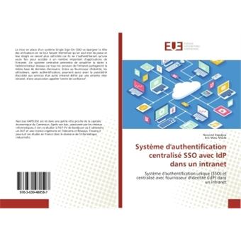 Systeme d'authentification centralise SSO avec IdP dans un intranet Systeme d'authentification ...