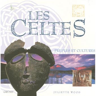 Les Celtes - relié - Juliette Wood - Achat Livre | fnac