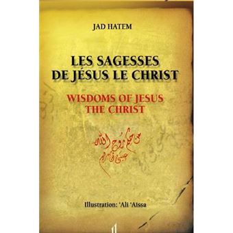 Sagesses de Jésus le Christ - broché - Jad Hatem - Achat Livre | fnac