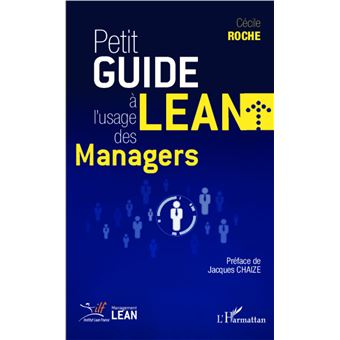 Petit guide Lean à l'usage des managers - broché - Cécile Roche - Achat ...
