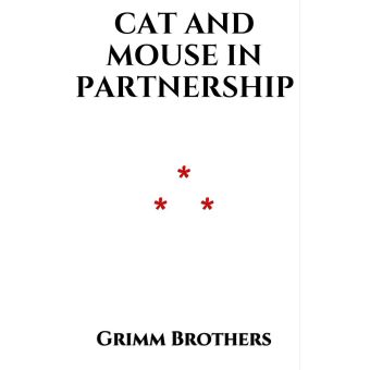 CAT AND MOUSE IN PARTNERSHIP - ebook (ePub) - Les Frères Grimm - Achat ...