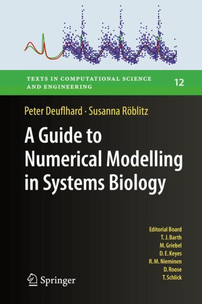 A guide to numerical modelling in systems biology - relié - Peter Deuflhard - Achat Livre ou ...