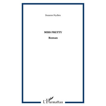 Miss Pretty Roman - broché - Suzanne Feydieu - Achat Livre ou ebook | fnac