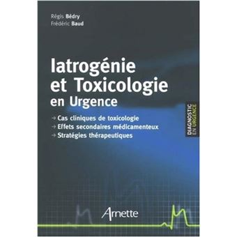 Iatrogénie et toxicologie en urgence - broché - Frédéric Baud, Régis ...