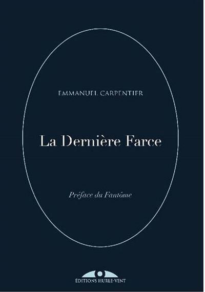 La Dernière Farce - broché - Emmanuel Carpentier, Charlotte Courtois ...