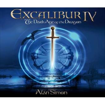 Excalibur IV The Dark Age of the Dragon : CD album en Alan Simon : tous ...