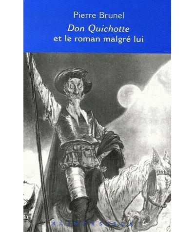 Don Quichotte - Don Quichotte et le roman malgré lui - Pierre Brunel ...