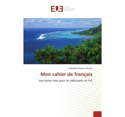 Mon cahier de français Une brève note pour les débutants en FLE ...